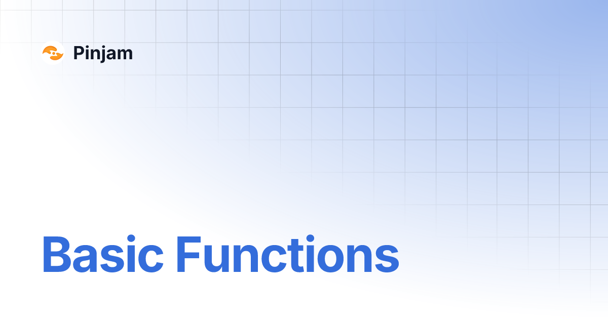 Basic Functions | Pinjam Basic Functions | Pinjam